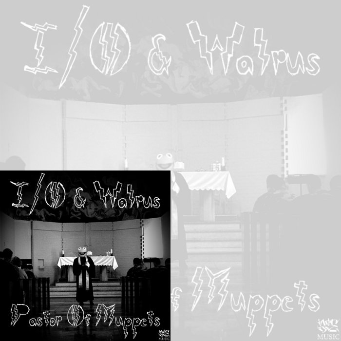 Pastor of Muppets [EP] | I/O & Walrus | B&E Music