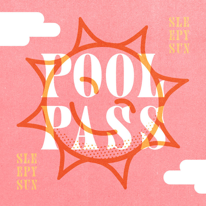 Sleepy Sun EP | Pool Pass
