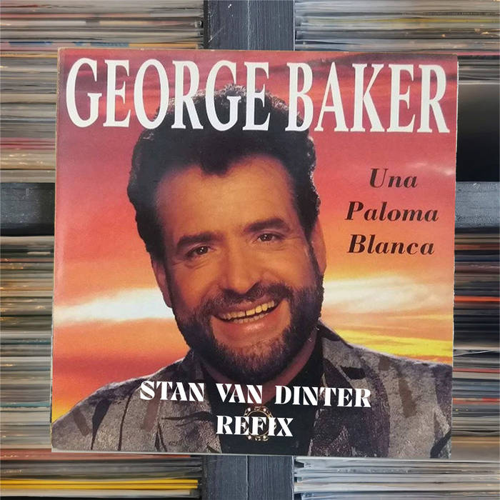 Una Paloma Blanca (Stan van Dinter Refix) | George Baker | Stan van Dinter