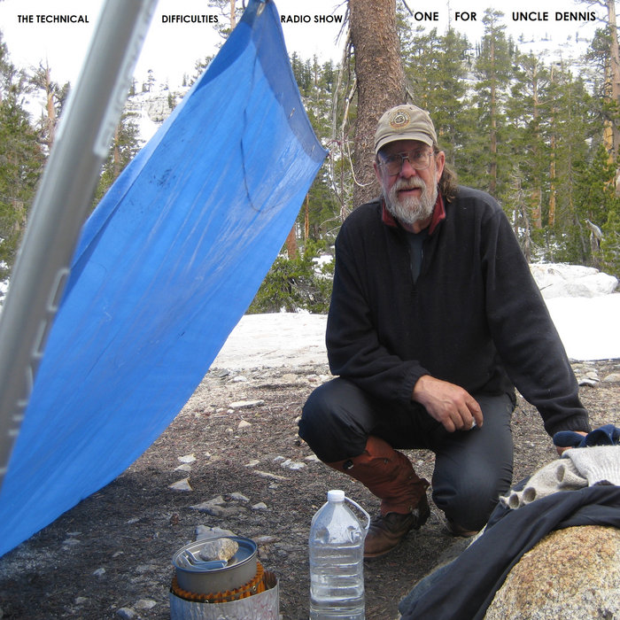 One For Uncle Dennis (2019) | The Technical Difficulties Radio Show w ...