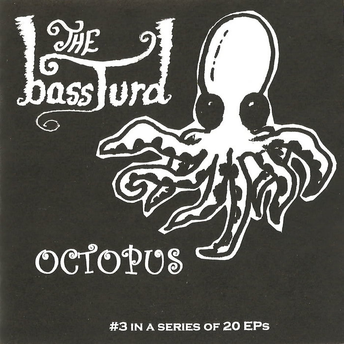 EP #3 - Octopus | The Bassturd