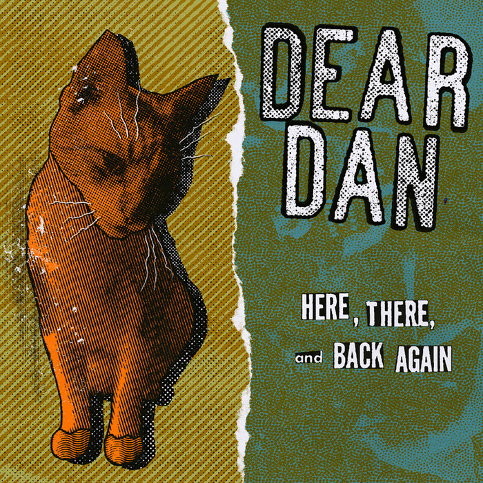 Here, There, and Back Again | Dear Dan