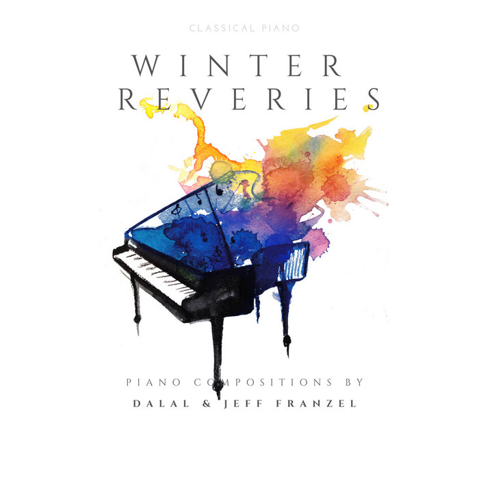 Winter Reveries (Classical Piano Compositions) | Dalal, Jeff Franzel ...