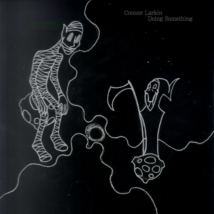 Doing Something | Connor Larkin