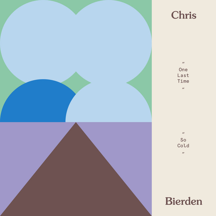 One Last Time / So Cold | Chris Bierden