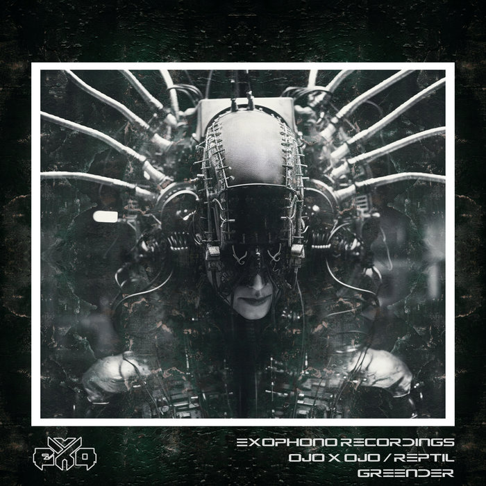 Greender - Ojo X Ojo / Reptil | ExoPhono Recordings