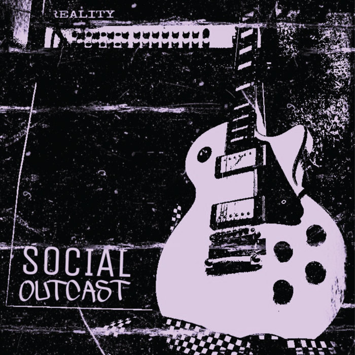 Reality | Social Outcast