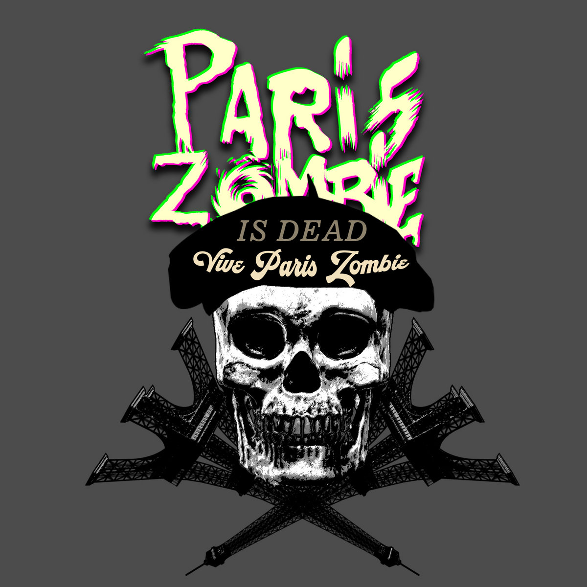 Paris Zombie Is Dead : Vive Paris Zombie (mix) | BATARD TRONIQUE