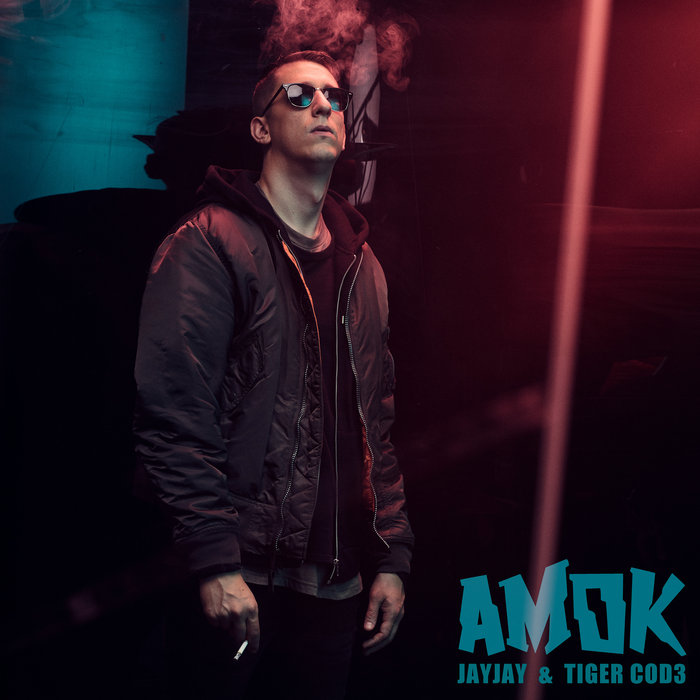 Amok | JayJay & TIGER COD3 | TIGER COD3