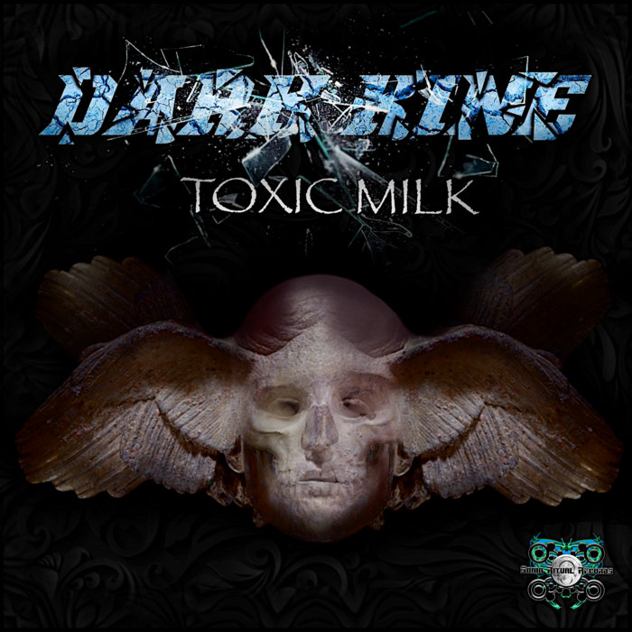 EP - Toxic Milk | Dark Kine | Soma Ritual Records