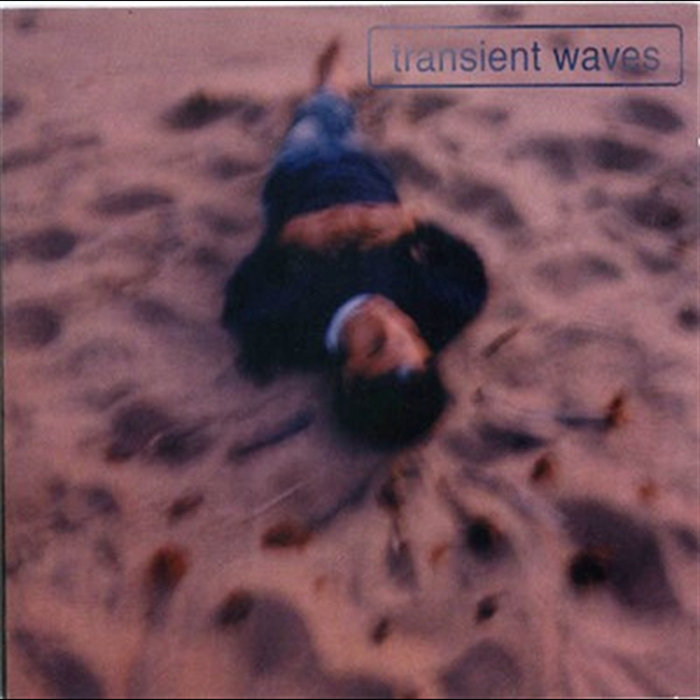 Transient Waves | Transient Waves