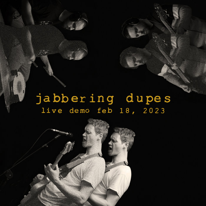 live demo feb 18, 2023 | Jabbering Dupes