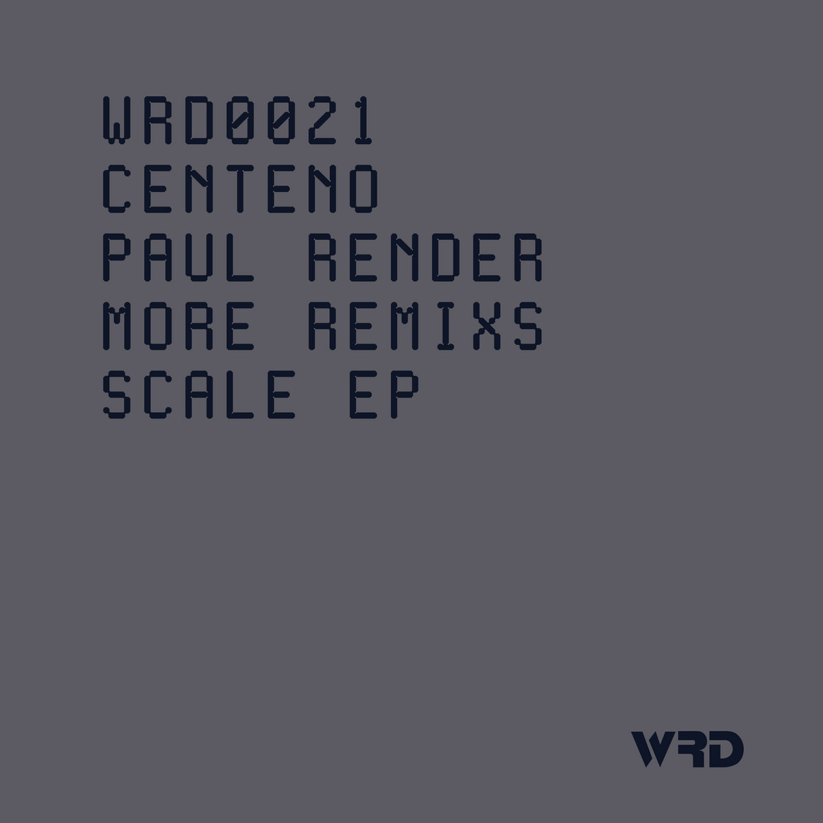 WRD0021 - Centeno, Paul Render - Scale EP | Centeno, Paul Render | dZb ...