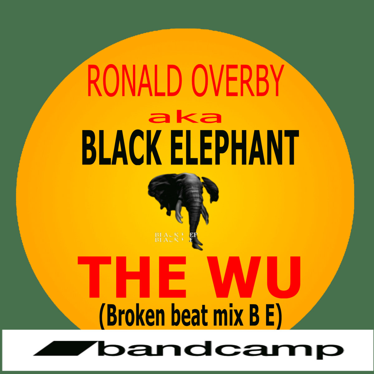 Black Elephant- The WU (Ronald Overby Broken Beat Mix) | Ronald Overby ...