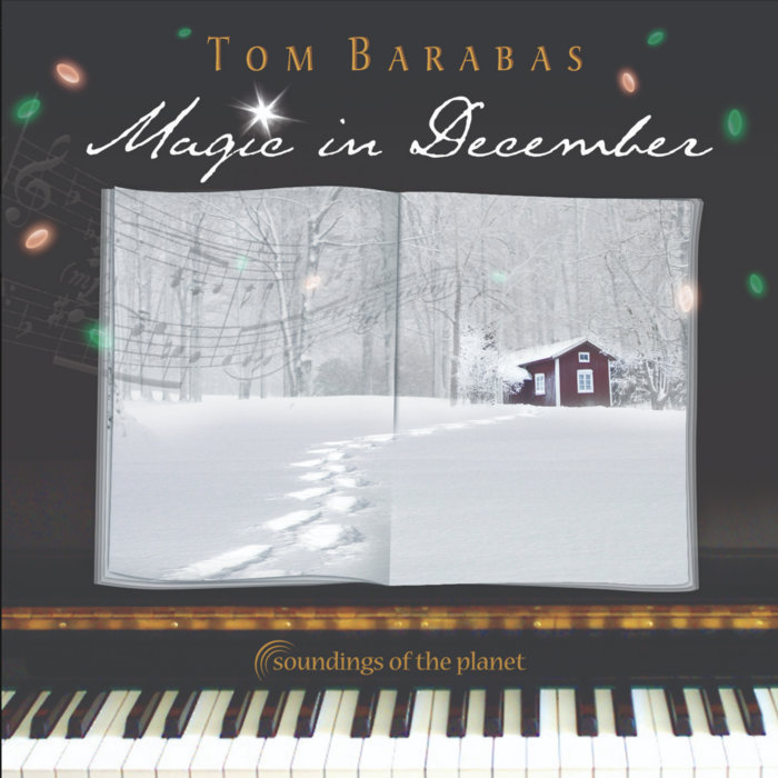 Magic in December | Tom Barabas | Soundings of the Planet