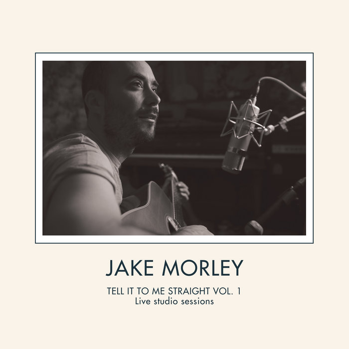 Tell It To Me Straight Vol 1 | Jake Morley