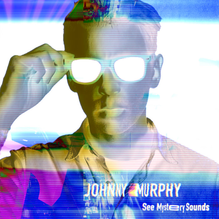 See Mystery Sounds | Johnny Murphy