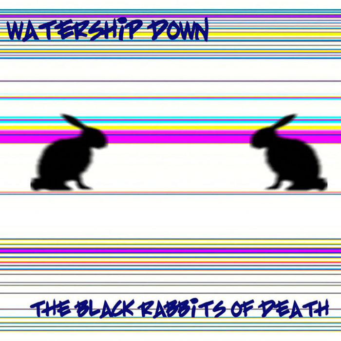 The Black Rabbits of Death | Watership Down | Mental State Records