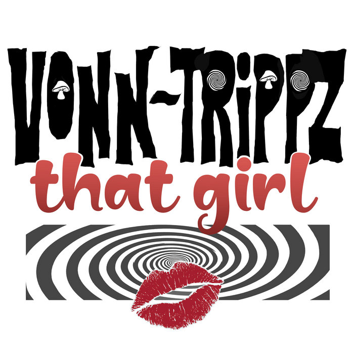 That Girl | Vonn-Trippz