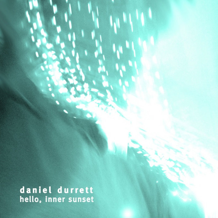 hello, inner sunset | Daniel Durrett
