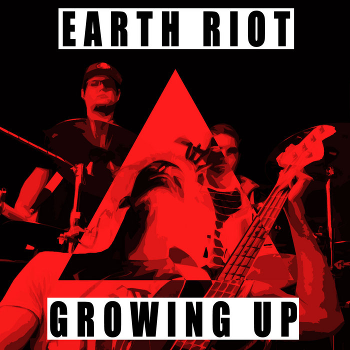 Growing Up | Earth Riot