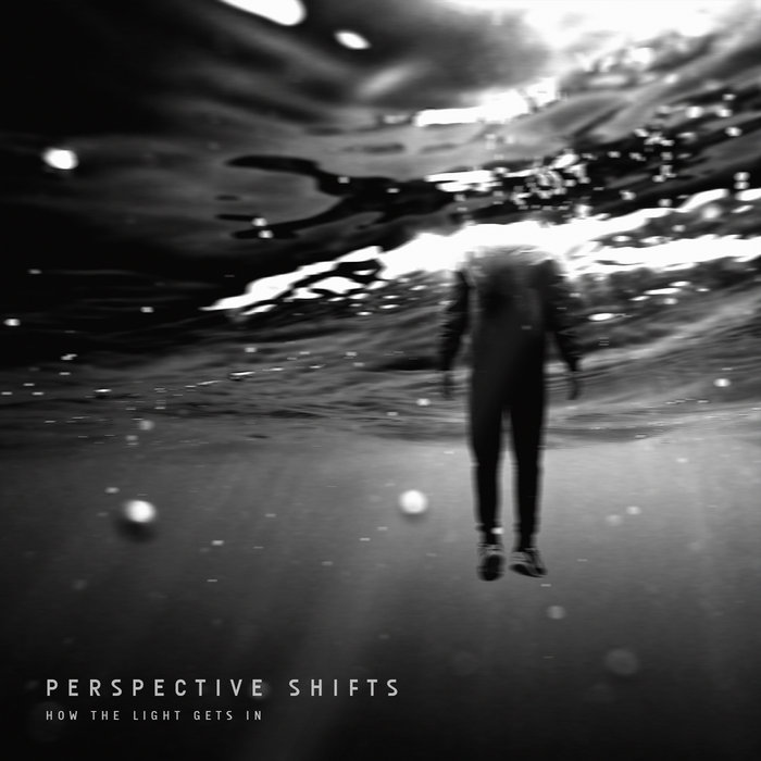 How the Light Gets In | Perspective Shifts