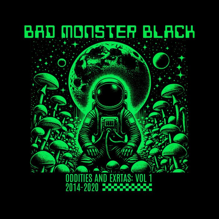 Oddities And Extras: Vol. 1 | Bad Monster Black