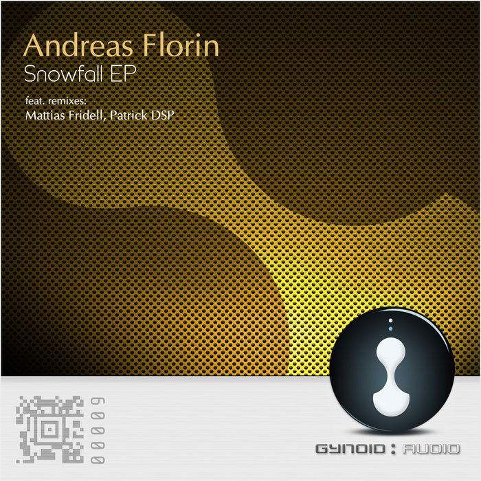 Snowfall EP | Andreas Florin | Gynoid Audio