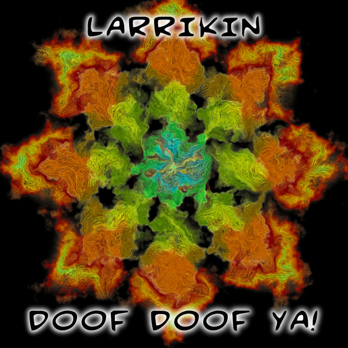 Doof Doof Ya! *EP* | Larrikin | Harmless Prankster