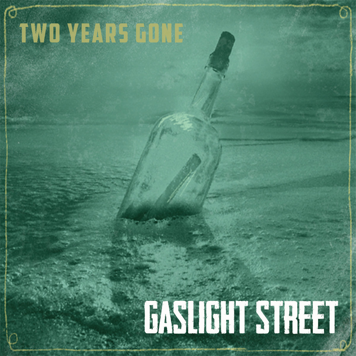Two Years Gone | Gaslight Street