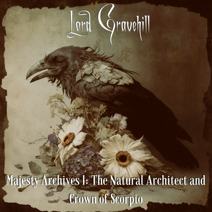 Majesty Archives I: The Natural Architect and Crown of Scorpio | Lord ...
