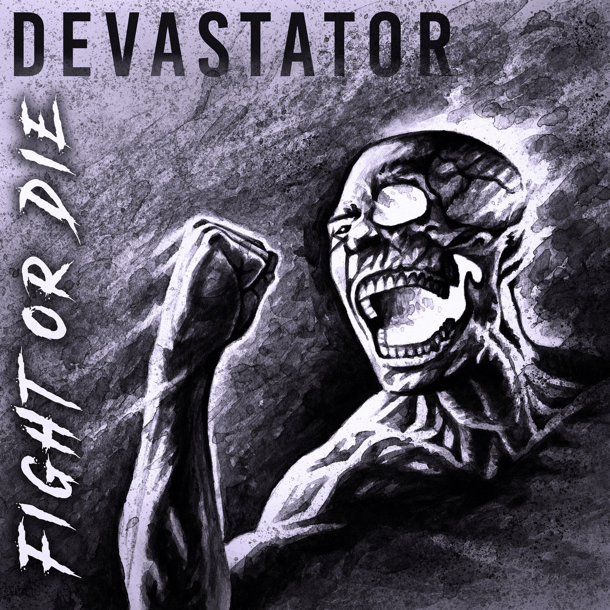 Fight or Die | Devastator