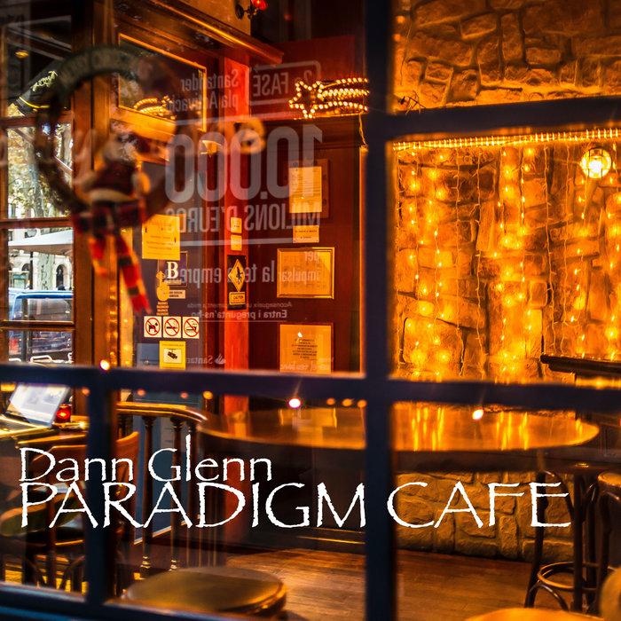 Paradigm Cafe | Dann Glenn