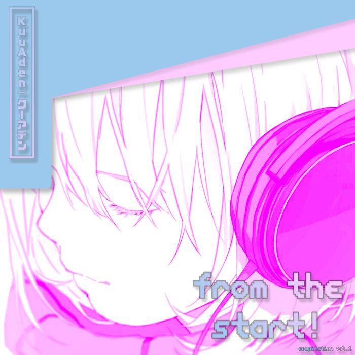 "from the start !" - Singles Compilation vol.1 | KuuAden