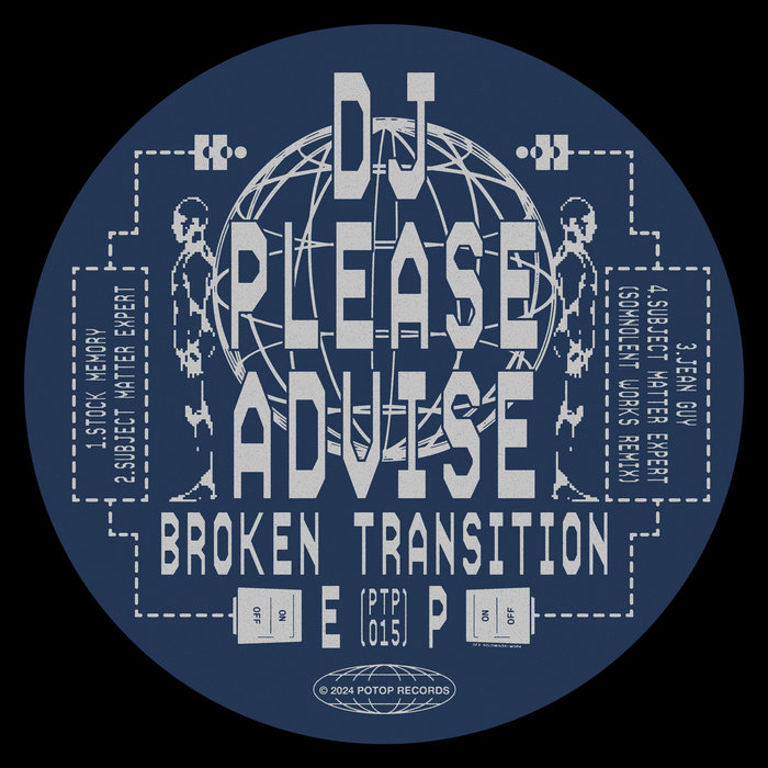 Broken Transition EP | DJ Please Advise | POTOP