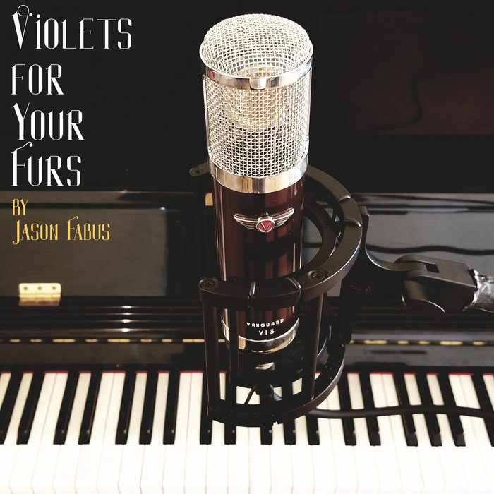 Violets for Your Furs | Jason Fabus