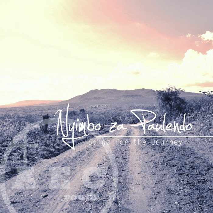 Nyimbo Za Paulendo Songs For The Journey Aec Youth