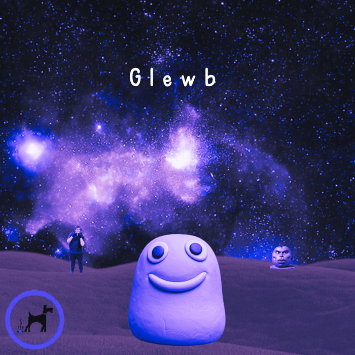 Glewb | THE GLOOOB