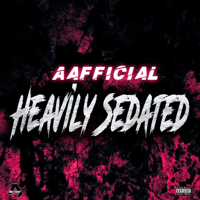 Heavily Sedated | aafficial
