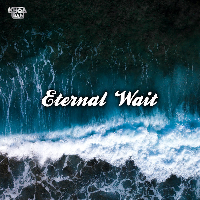 Eternal Wait | Khoa Tran