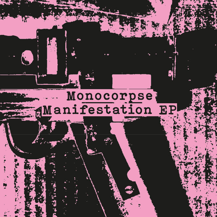 Monocorpse - Manifestation EP | Freedom Club