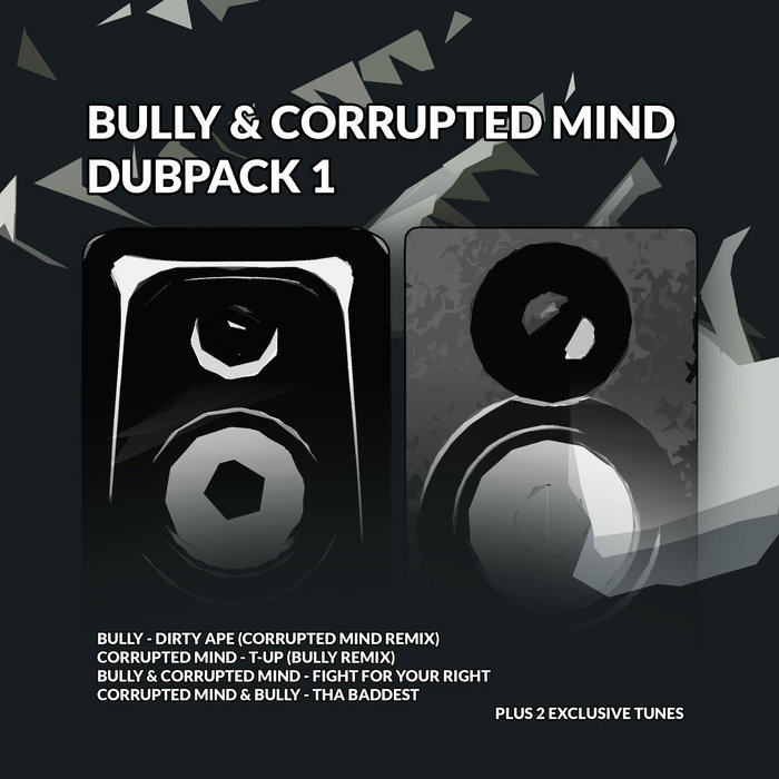 CORRUPTED MIND & BULLY : DUBPACK 001 | CORRUPTED MIND, BULLY ...