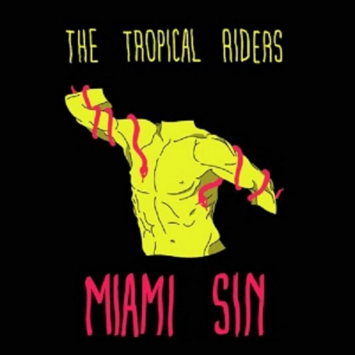Miami Sin | The Tropical Riders