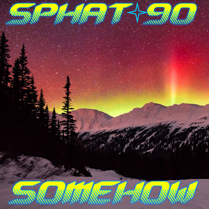 Somehow [single] | Sphat-90 | Sphatika