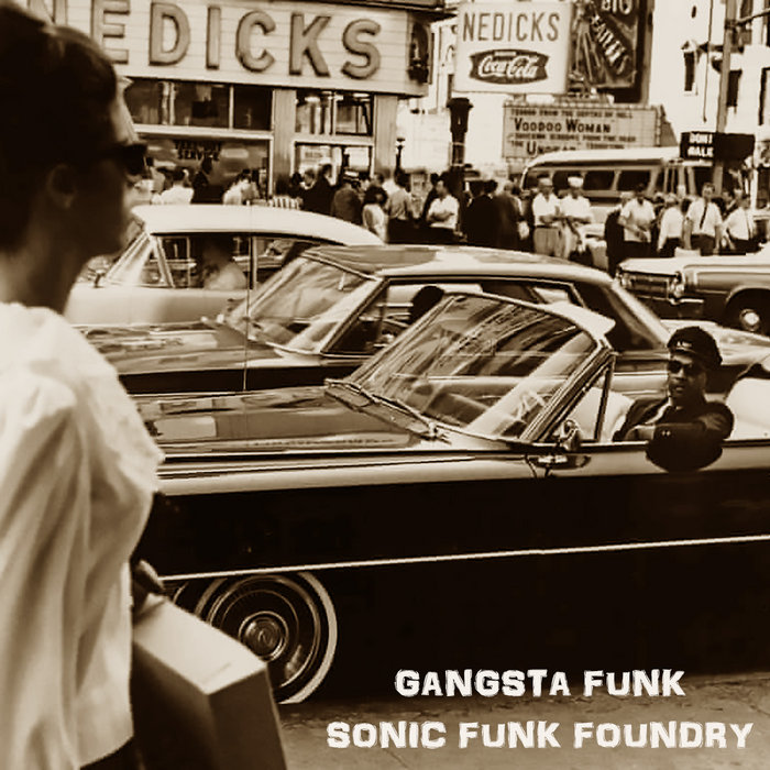 Gangsta Funk | Sonic Funk Foundry