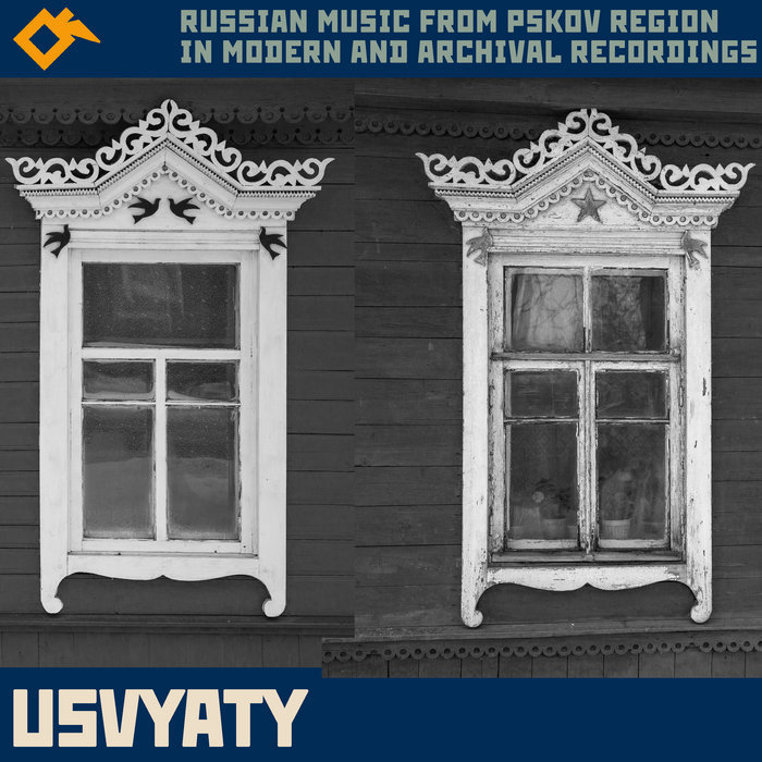 Usvyaty: Russian Music from Pskov Region in Modern and Archival ...