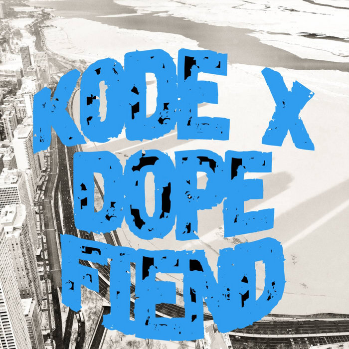 Dope Fiend | Kode X