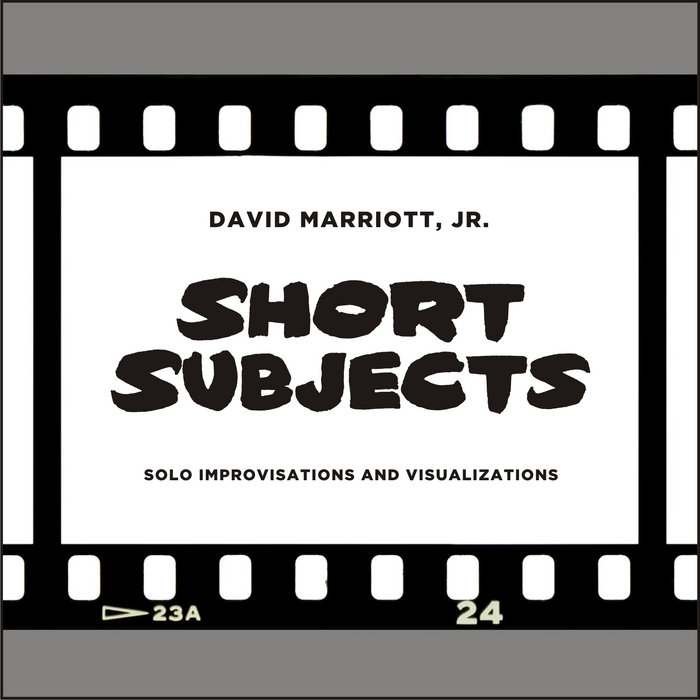 Short Subjects | David Marriott, Jr.