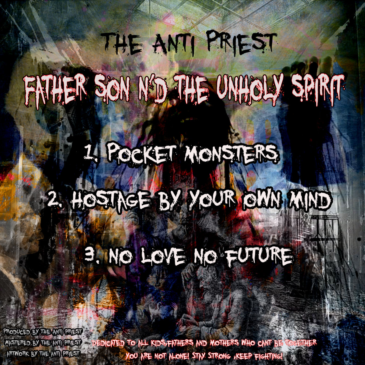 The Anti Priest - Father Son N'd The Unholy Spirit -No Love No Future ...