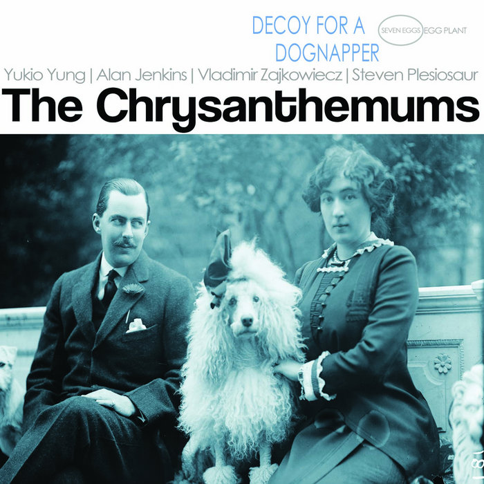 Decoy for a Dognapper | The Chrysanthemums | Alan Jenkins
